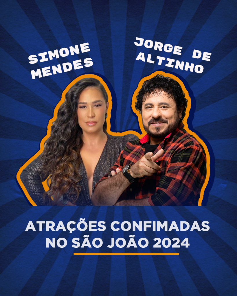 Simone Mendes e Jorge de Altinho confirmados no São João de Caruaru